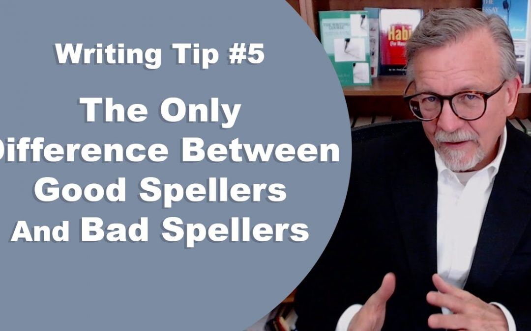 [Writing Tip #5] The Only Difference Between Good Spellers And Bad ...